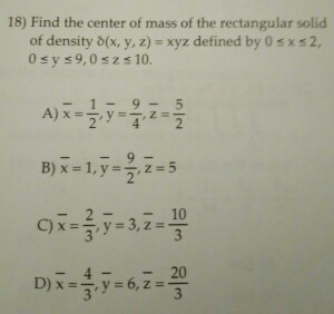 Solved Find the center of mass of the rectangular solid of | Chegg.com