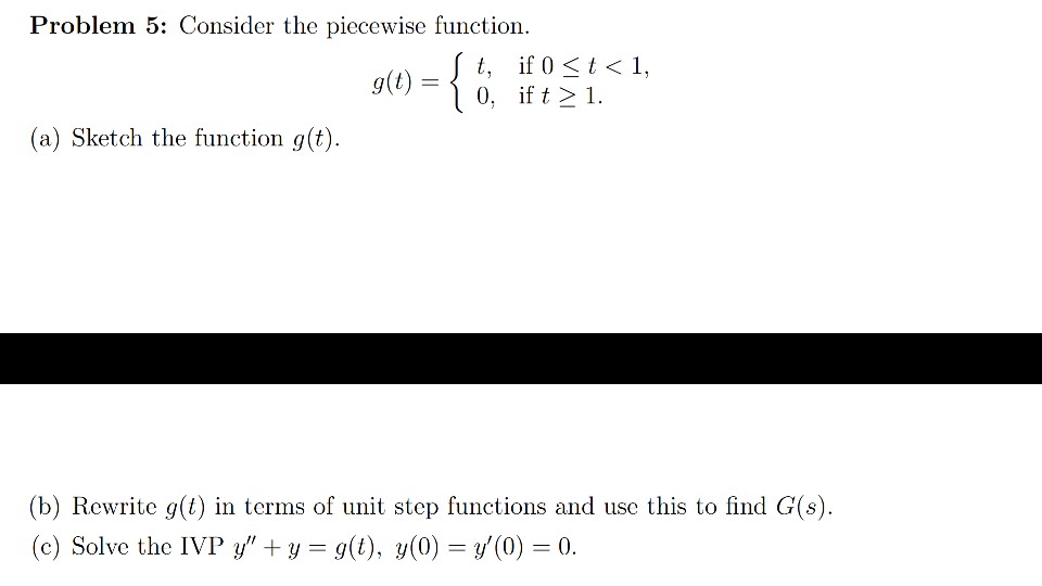 Solved Problem 5: Consider the piecewise function. t, if 0 | Chegg.com