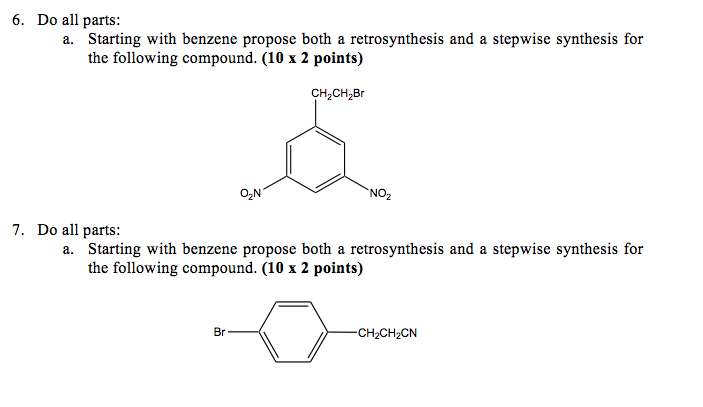 Solved Starting with benzene propose both a retrosynthesis | Chegg.com Solved Starting with benzene propose both a retrosynthesis | Chegg.com