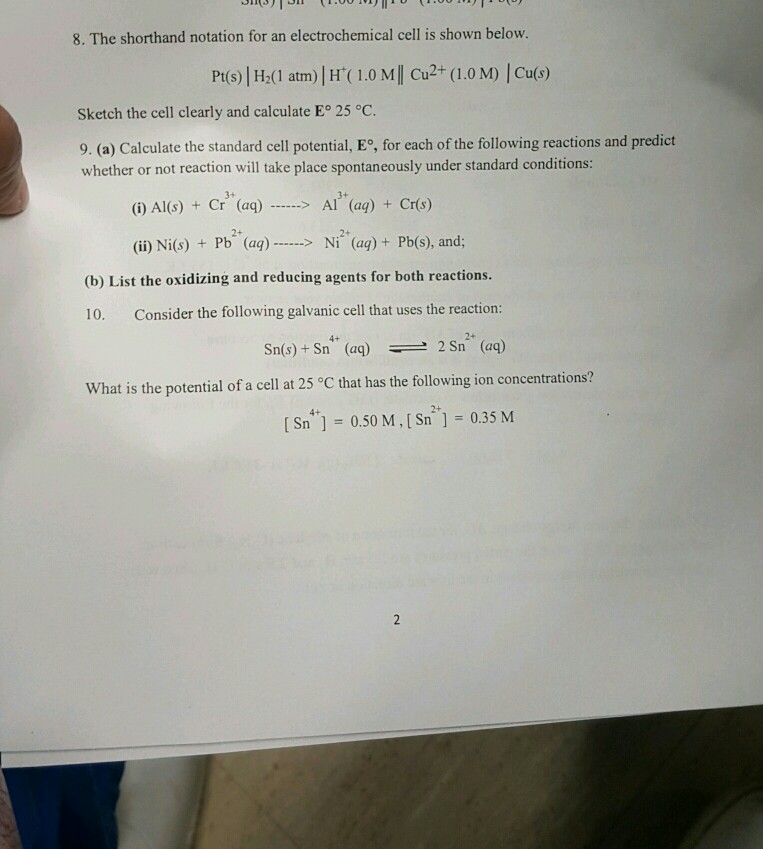 Solved 8. The shorthand notation for an electrochemical cell | Chegg.com