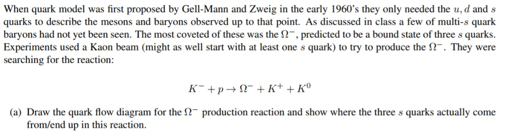 Solved When quark model was first proposed by Gell-Mann and | Chegg.com