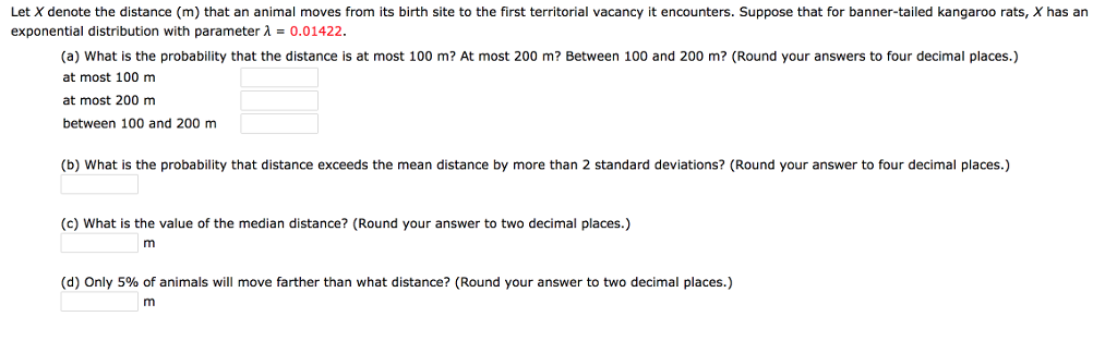 Solved Let X denote the distance (m) that an animal moves | Chegg.com