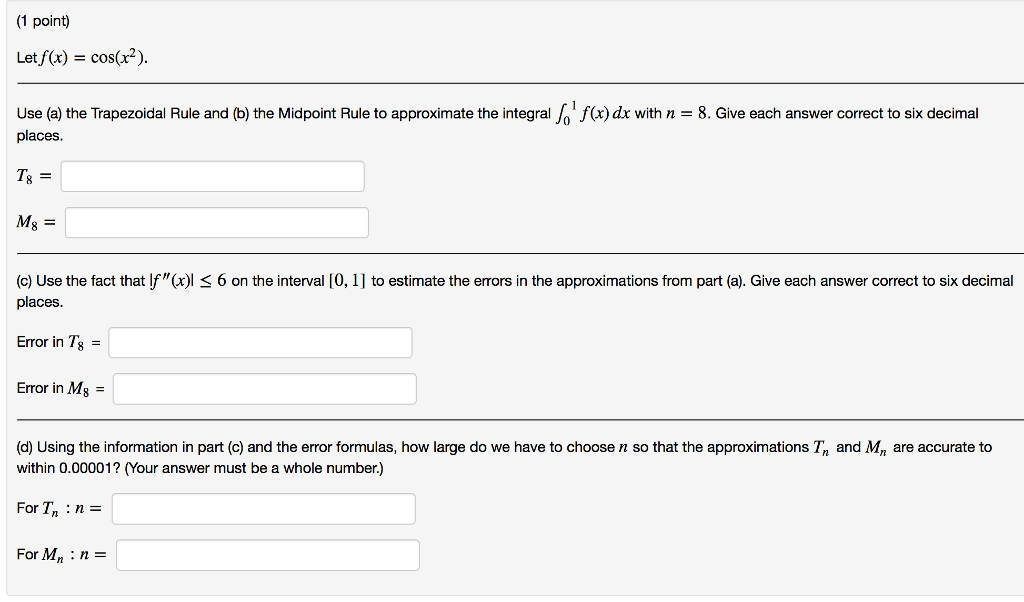 Solved 1 point Let/(x) = cos(x2). Use (a) the Trapezoidal | Chegg.com