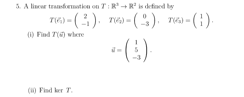 Solved 5 A linear transformation on T R3 → R2 is defined by | Chegg.com