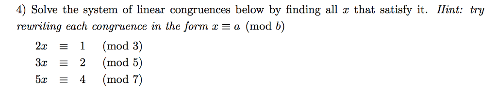 Solved 4) Solve the system of linear congruences below by | Chegg.com