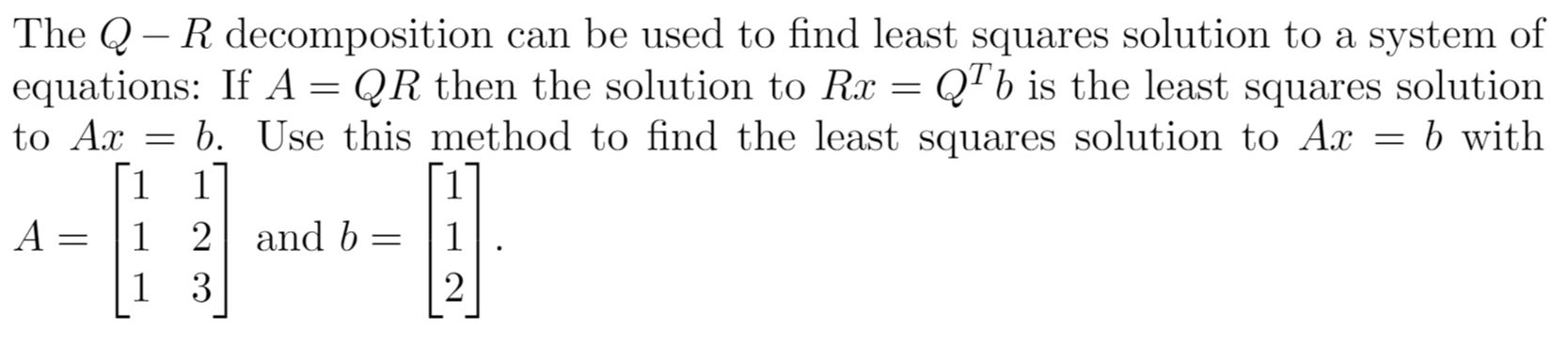 The Q - R decomposition can be used to find least | Chegg.com