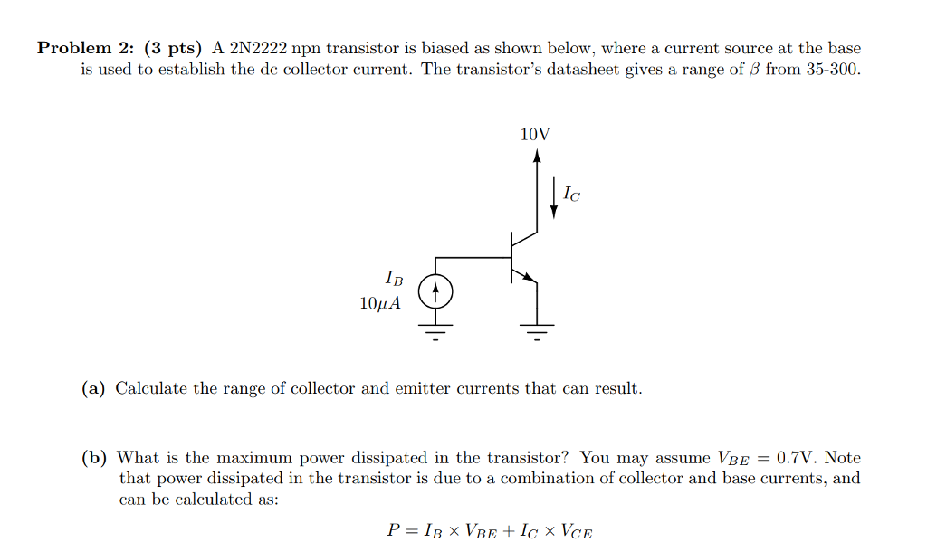 Solved Problem 2: (3 pts) A 2N2222 npn transistor is biased | Chegg.com