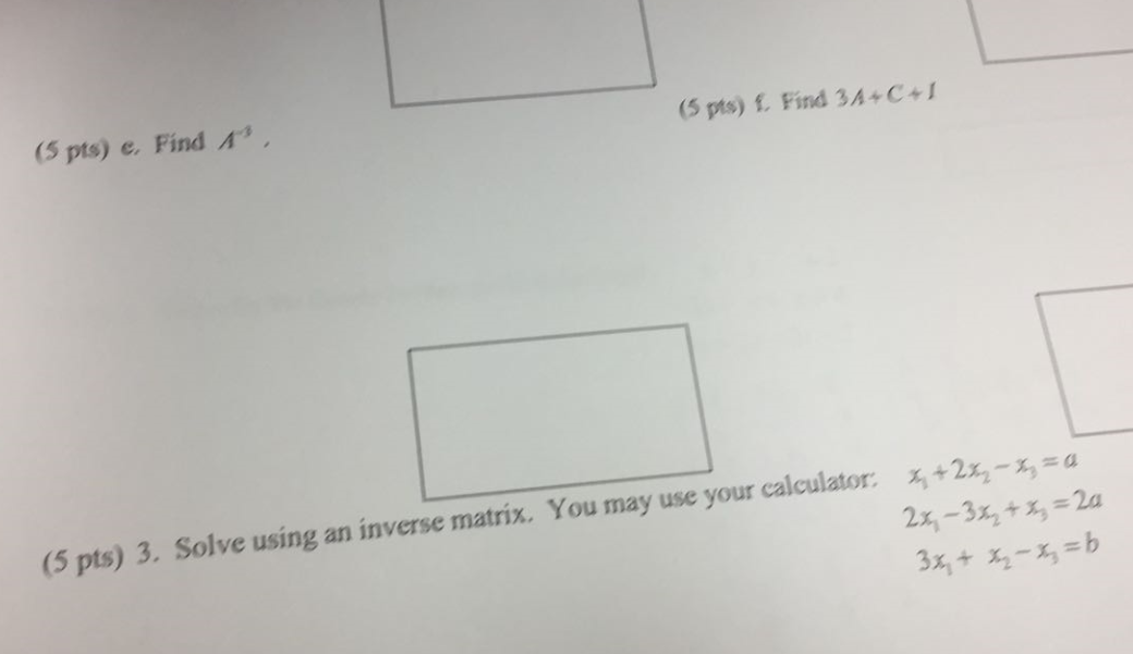Solved Find A^-1. Find 3A + C + I Solve using an inverse | Chegg.com