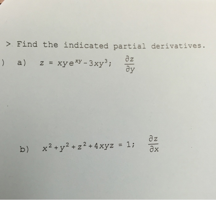 Solved Find the indicated partial derivatives. z = xye^xy- | Chegg.com