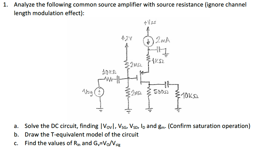 Analyze the following common source amplifier with | Chegg.com