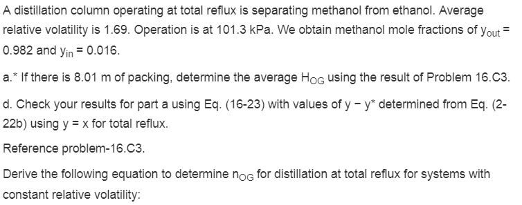 Solved A distillation column operating at total reflux is | Chegg.com