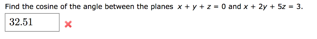 Solved Find the cosine of the angle between the planes x + y | Chegg.com