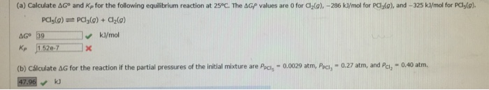 Solved (a) Calculate delta G degree and Kp for the following | Chegg.com
