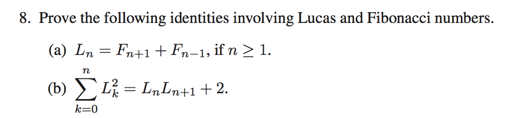 Solved 8. Prove the following identities involving Lucas and | Chegg.com