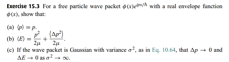 Solved For a free particle wave packet phi(x)e^ipx/h with a | Chegg.com