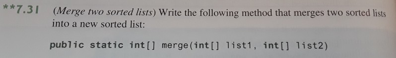 Solved **7.31 (Merge two sorted lists) Write the following | Chegg.com