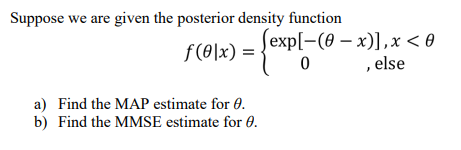 Solved Suppose we are given the posterior density function , | Chegg.com