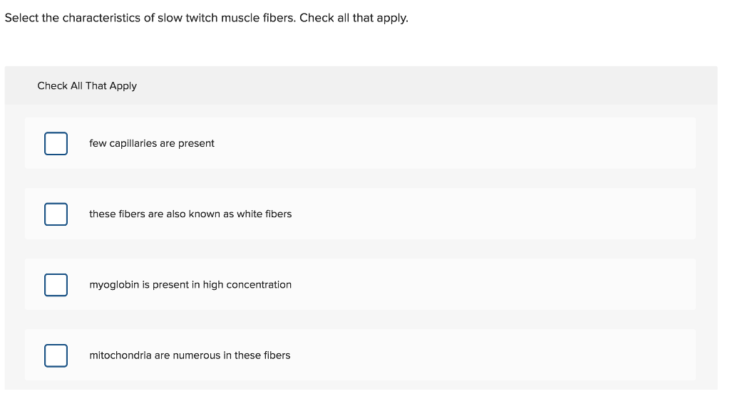 Solved Select the characteristics of slow twitch muscle | Chegg.com