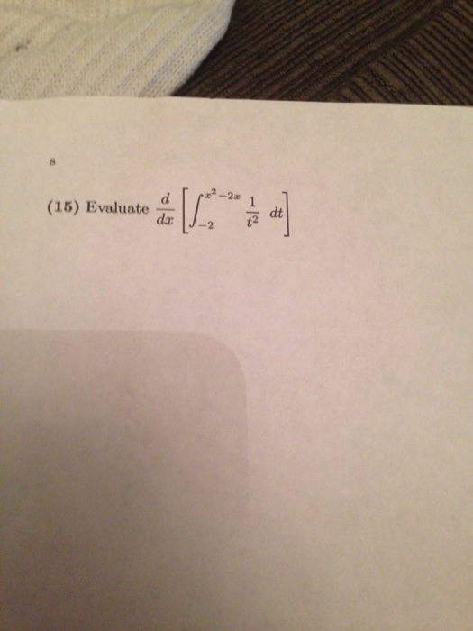 Solved Evaluate d/dx[integral^x^2-2x_-2 1/t^2 dt] | Chegg.com