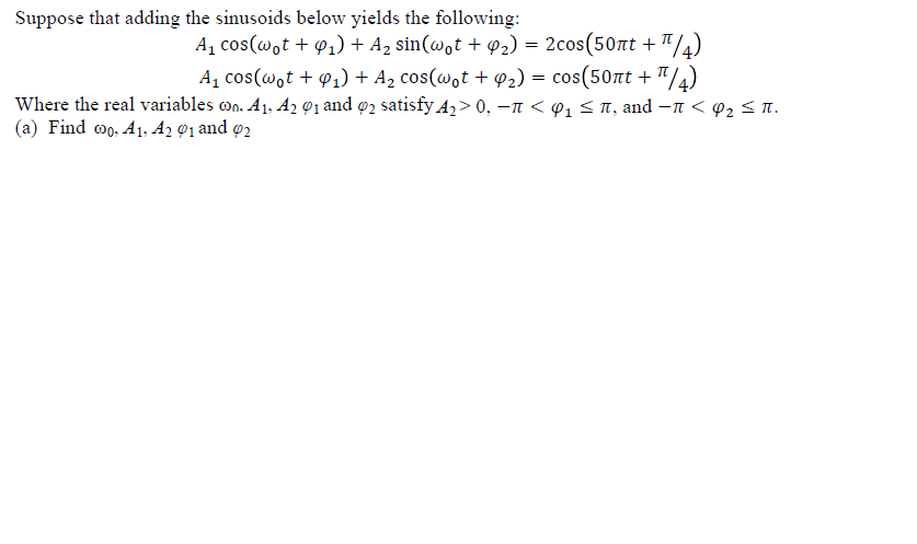 Solved Suppose that adding the sinusoids below yields the | Chegg.com