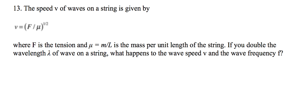 Solved The speed v of waves on a string is given by v = | Chegg.com