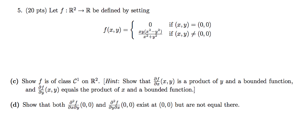 Solved Let f: R^2 rightarrow R be defined by setting if f(x, | Chegg.com