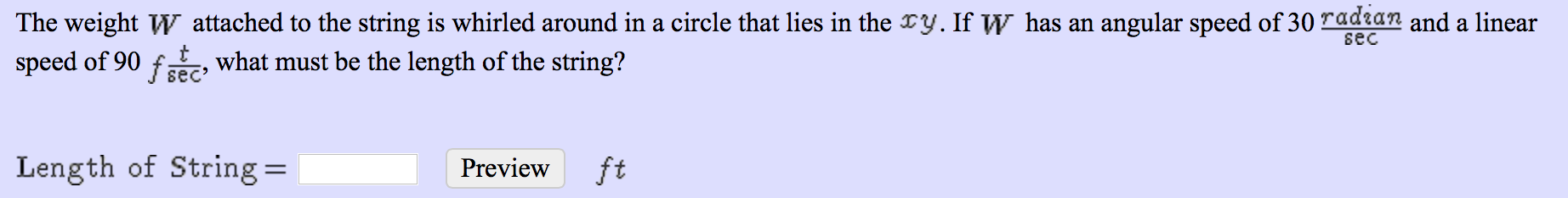 Solved: The Weight W Attached To The String Is Whirled Aro... | Chegg.com
