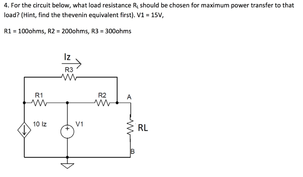 Solved For the circuit below, what load resistance RL should | Chegg.com