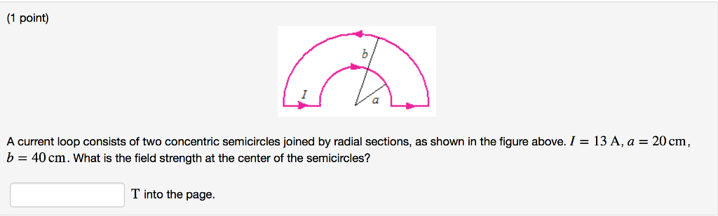 Solved (1 point) A current loop consists of two concentric | Chegg.com