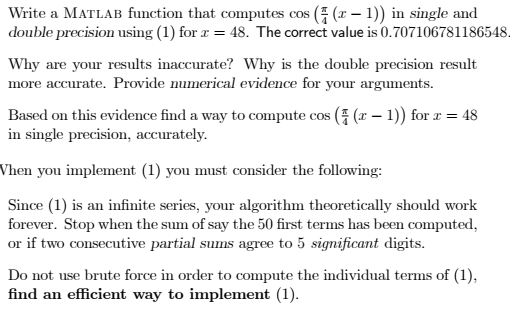 Solved Write a MATLAB function that computes cos ( (z-1)) in | Chegg.com