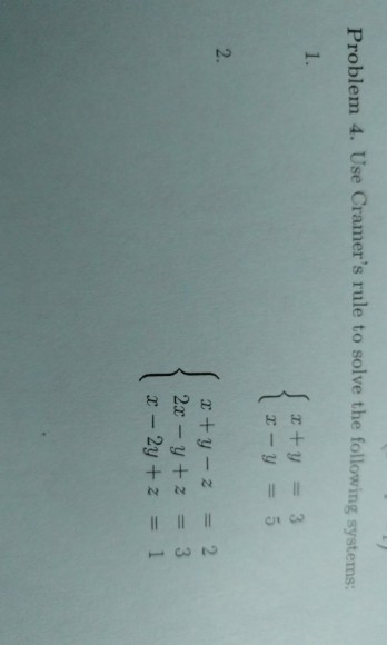 Solved Problem 4. Use Cramer's rule to solve the following | Chegg.com