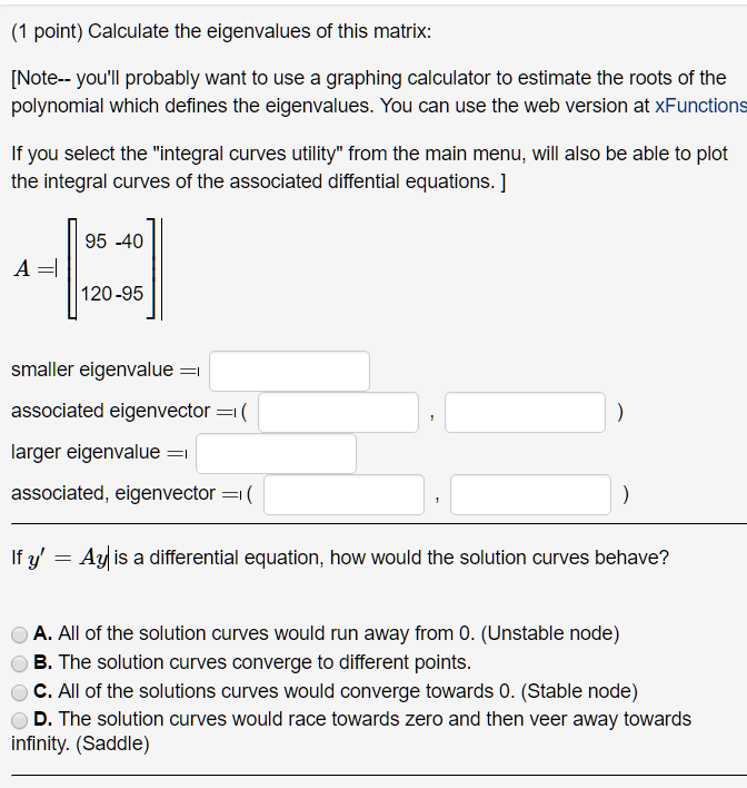 Solved (1 point) Calculate the eigenvalues of this matrix | Chegg.com