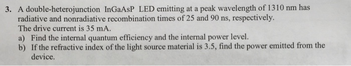 Solved A double-heterojunction InGaAsP LED emitting at a | Chegg.com