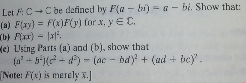 Solved Let F: C → C be defined by F(a+bi) = a - bi. Show | Chegg.com