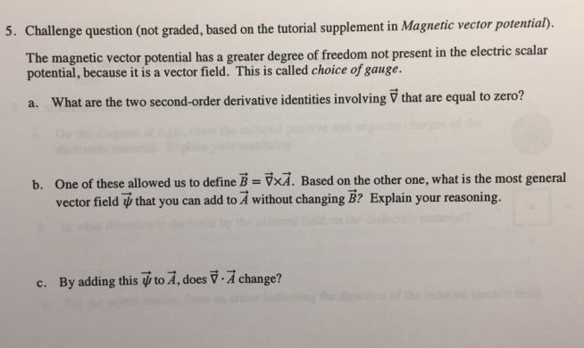 Solved The magnetic vector potential has a greater degree of | Chegg.com