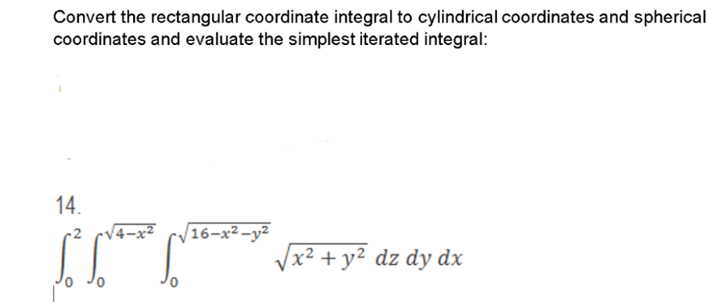 Solved Convert the rectangular coordinate integral to | Chegg.com