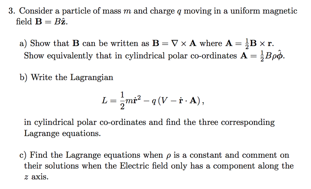 Solved 3. Consider a particle of mass m and charge q moving | Chegg.com
