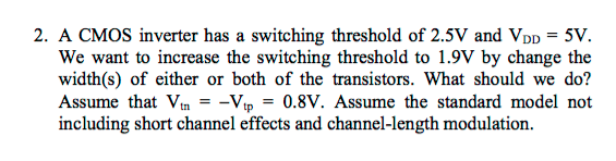 Solved A CMOS inverter has a switching threshold of 2.5V and | Chegg.com