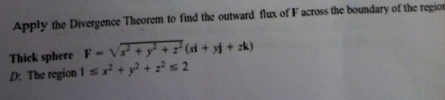 Solved Apply the Divergence Theorem to find the outward flux | Chegg.com