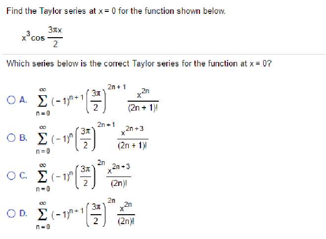 Solved Find the Taylor series at x = 0 for the function | Chegg.com
