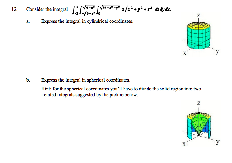 Solved a. Express the integral in cylindrical coordinates. | Chegg.com