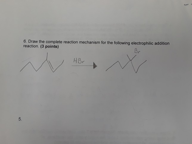 Solved 6. Draw the complete reaction mechanism for the | Chegg.com