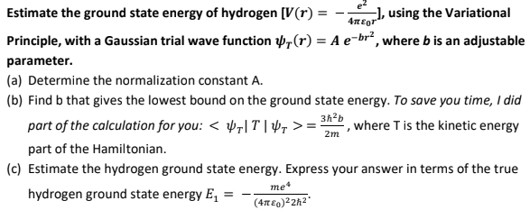 Solved Estimate the ground state energy of hydrogen [V(r)], | Chegg.com