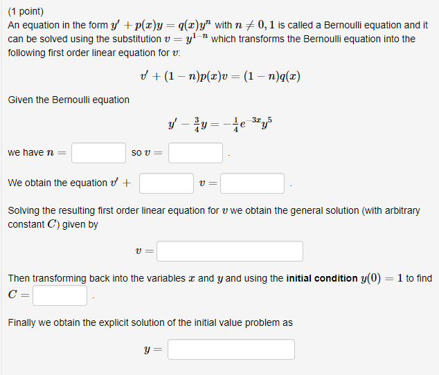 Solved 1 Point Solve The Bernoulli Initial Value Problem