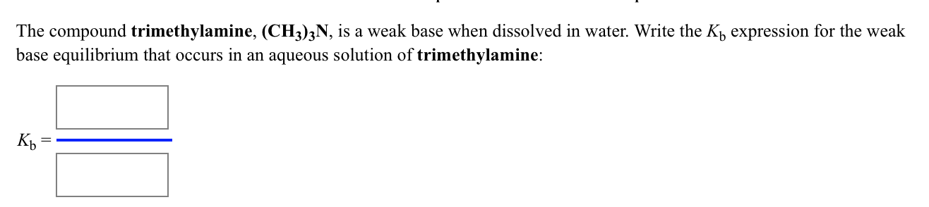 Solved The compound trimethylamine, (CH3)3N, is a weak base | Chegg.com