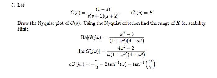 Solved Draw the Nyquist plot of G(s).Using the Nyquist | Chegg.com
