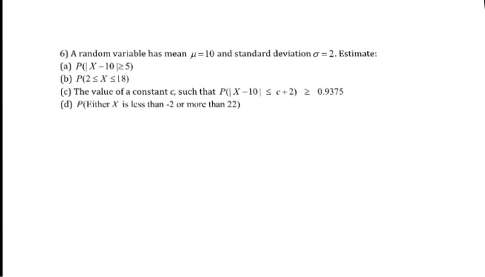 Solved A random variable has mean mu = 10 and standard | Chegg.com