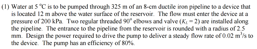Solved Water at 5 degree C is to be pumped through 325 m of | Chegg.com