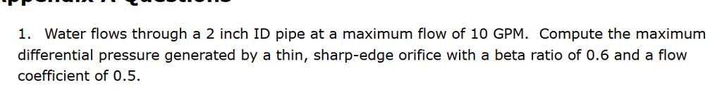 Solved Water flows through a 2 inch ID pipe at a maximum | Chegg.com
