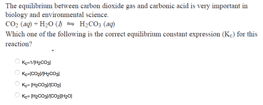 Solved The equilibrium between carbon dioxide gas and | Chegg.com